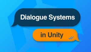 Dialogue Systems in Unity
